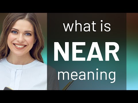 Near | NEAR definition