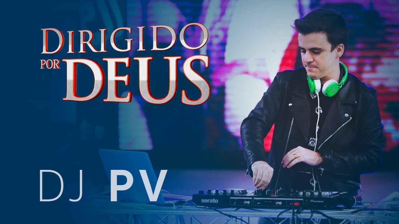DJ PV - Dirigido Por Deus (28/05/17) - YouTube