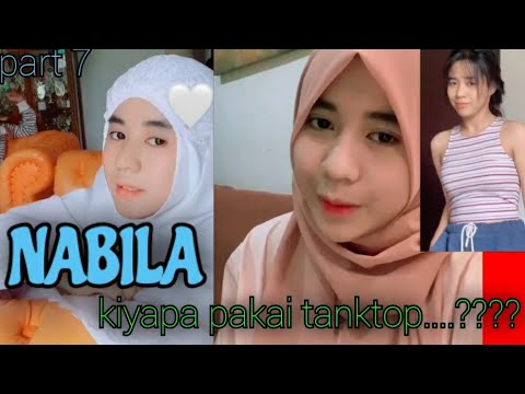 NABILA SMA part 7 || lebih cantik pakai hijab kiyapa pake tanktop 2021 ? ( tiktok kokehe young hot )