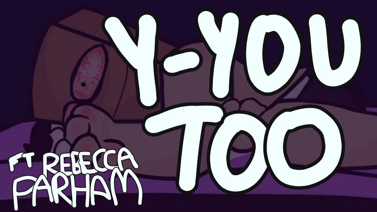 y-you too |FT: Rebecca Parham/Let Me Explain Studios! - YouTube