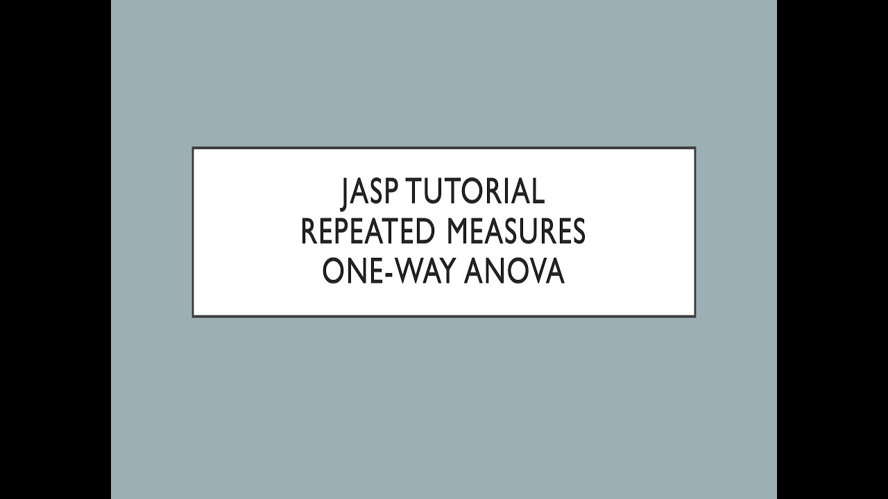 JASP Tutorial Repeated Measures One Way ANOVA - YouTube