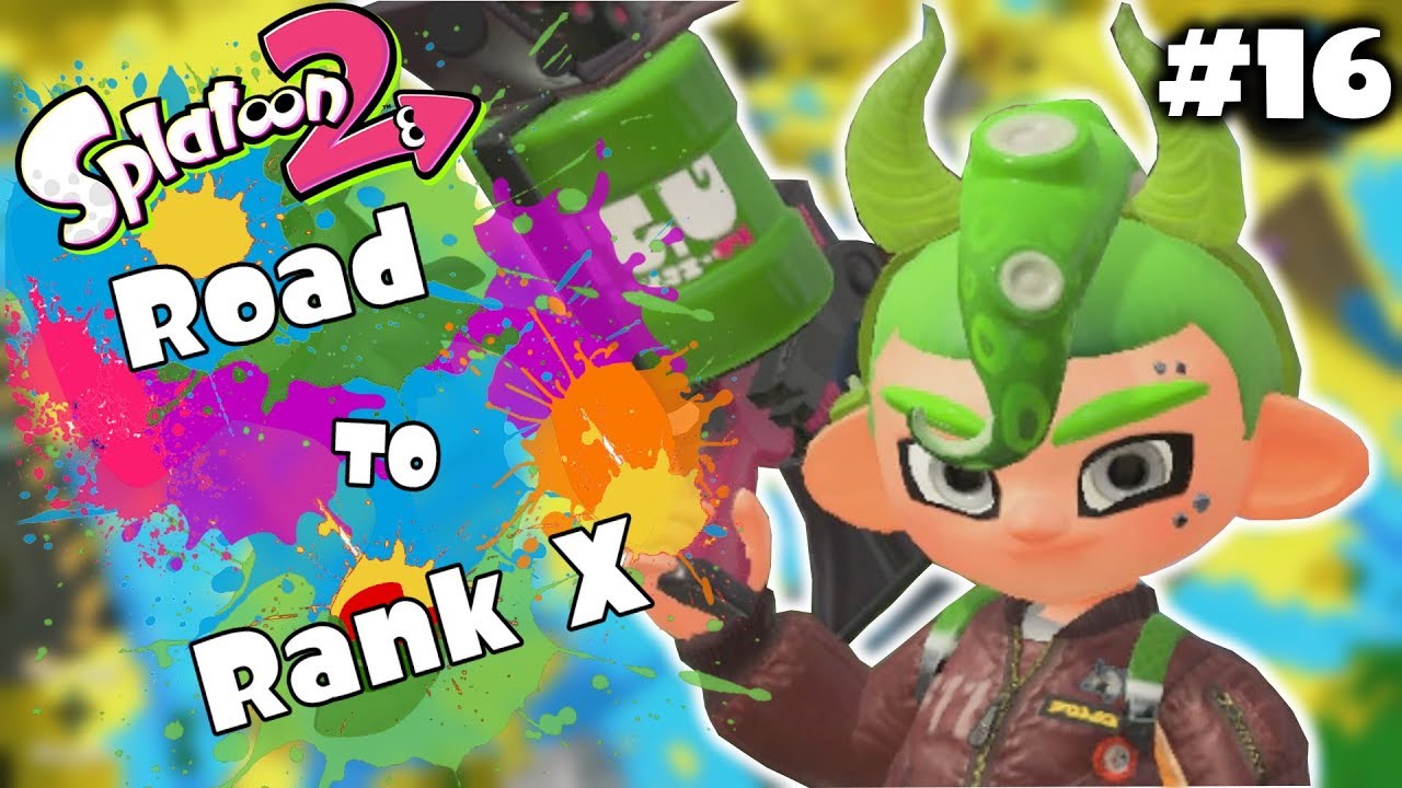 Splatoon 2 Road to Rank X! S+ is a Little Trickier.. - YouTube