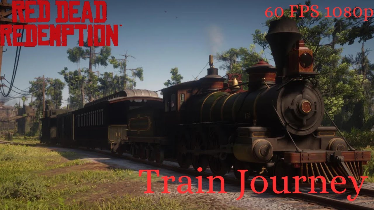 Red Dead Redemption || Train Journey || 60FPS || 1080p High Quality ...