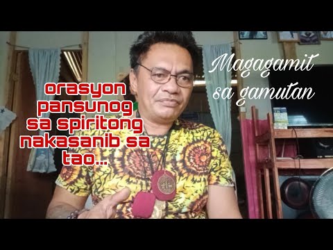 Orasyon pansunog sa spiritong nakasanib sa tao - YouTube