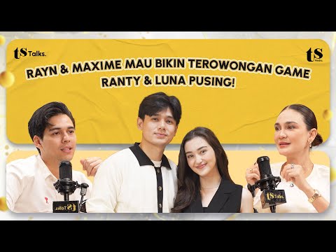 LUNA & RANTY PUSING, RAYN & MAXIME TERNYATA SAMA AJA!