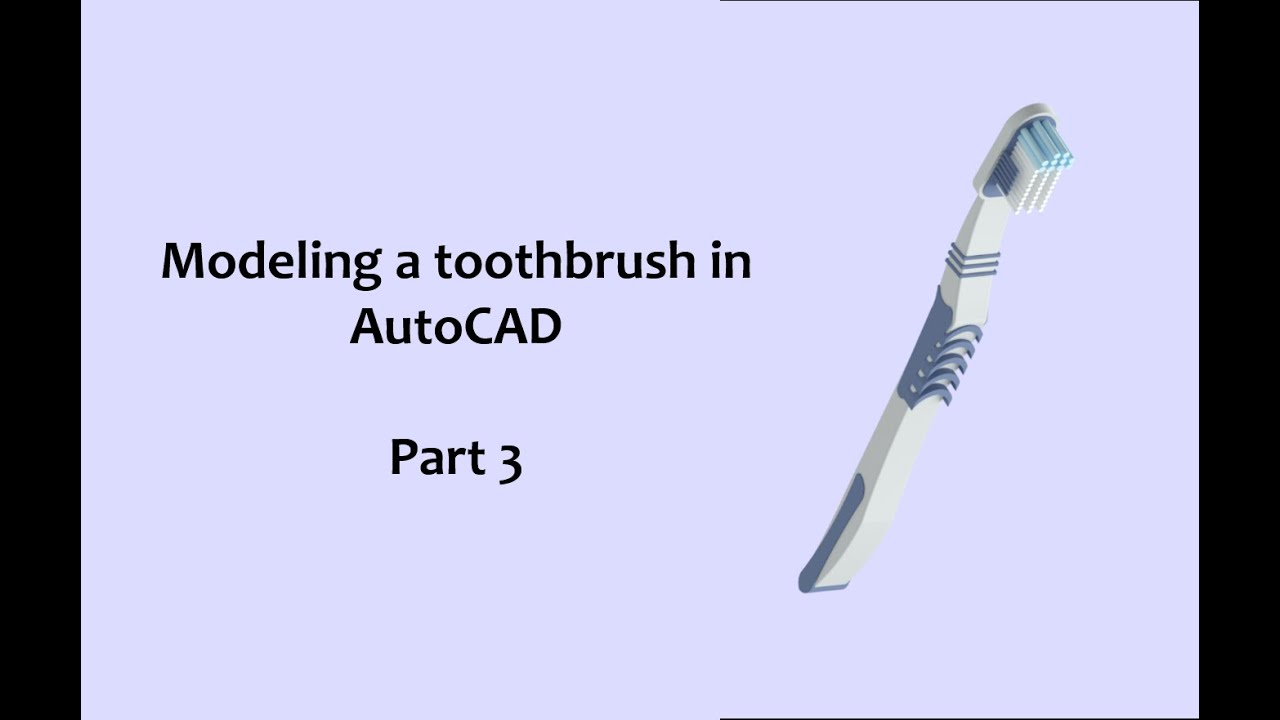 AutoCAD 2020 3D tutorial modeling a toothbrush part 3 (in Bangla) - YouTube