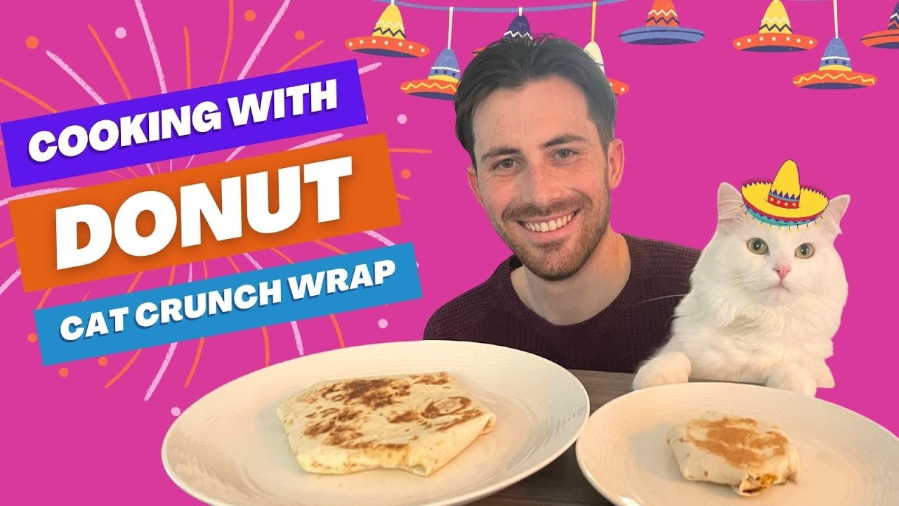Cooking with Donut | Cat Crunch Wrap - YouTube