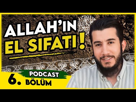 Allah'ın Eli Meselesi Nedir? | Podcast: Tevhid Anatomisi 6/10.Bölüm
