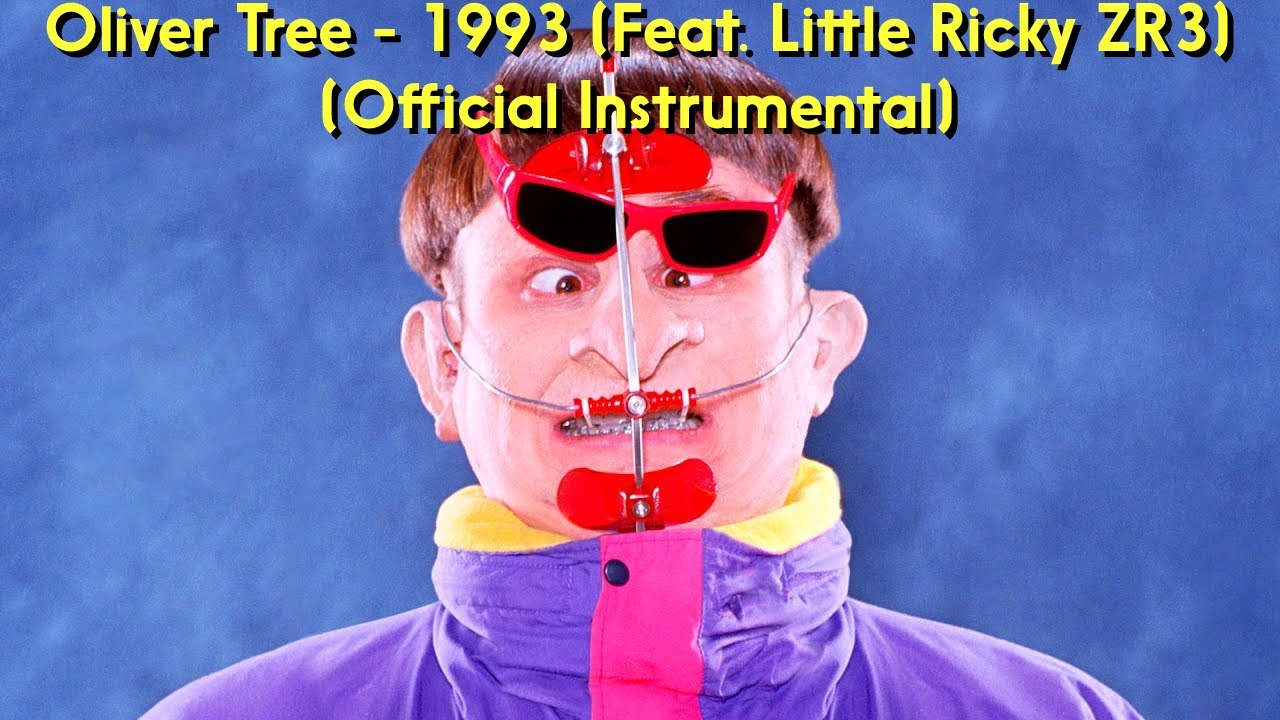 Oliver Tree - 1993 (Feat. Little Ricky ZR3) (Official Instrumental ...