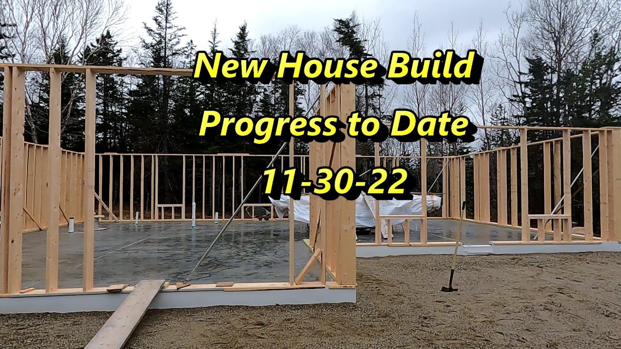 New House Build Progress to Date - 11-30-22 - YouTube