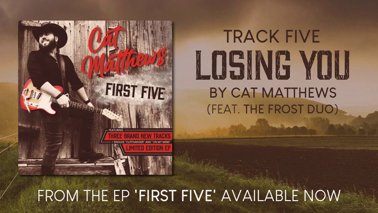 Cat Matthews - Losing You (feat. The Frost Duo) - YouTube