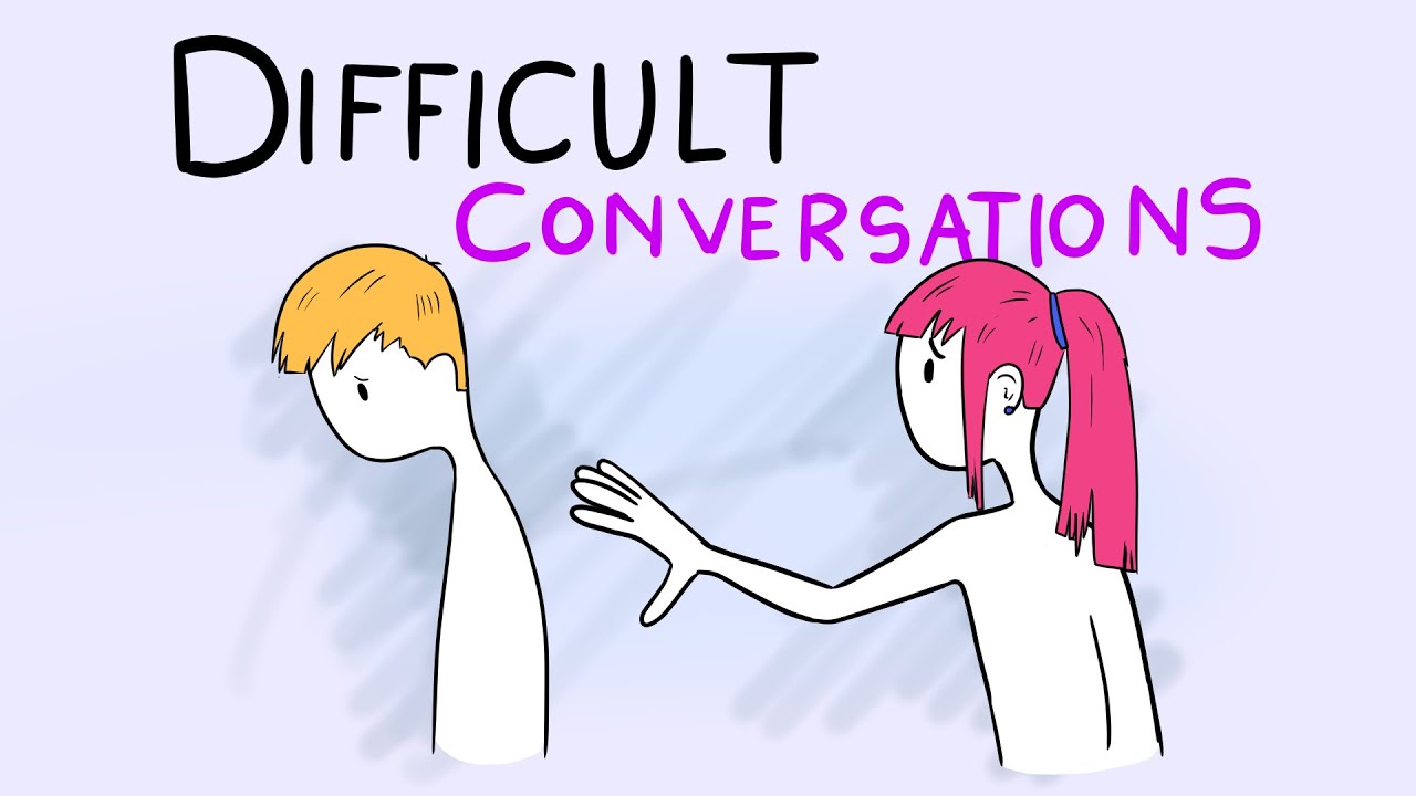 How to approach Difficult Conversations - YouTube