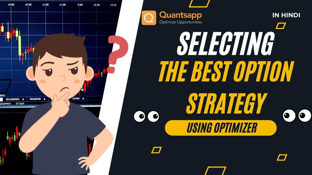 Selecting The best Option Strategy Using Optimizer - YouTube