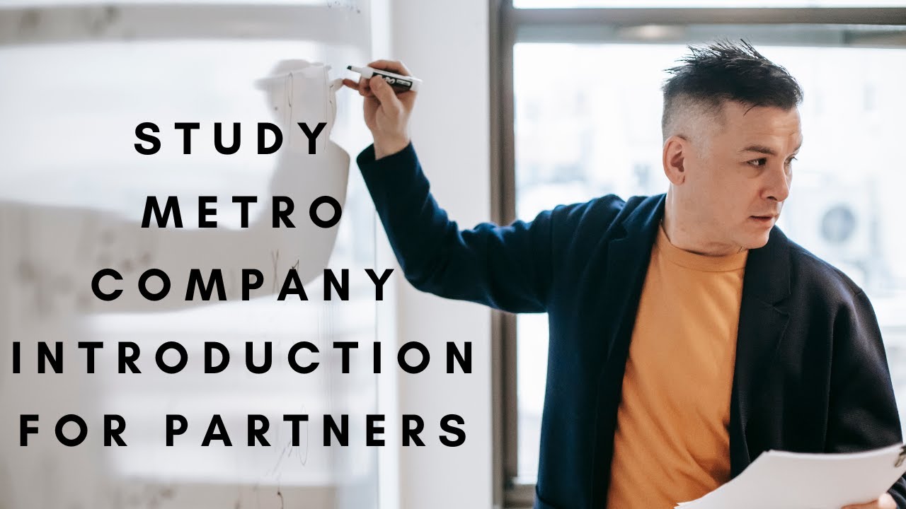Study Metro Company Introduction for Partners - YouTube