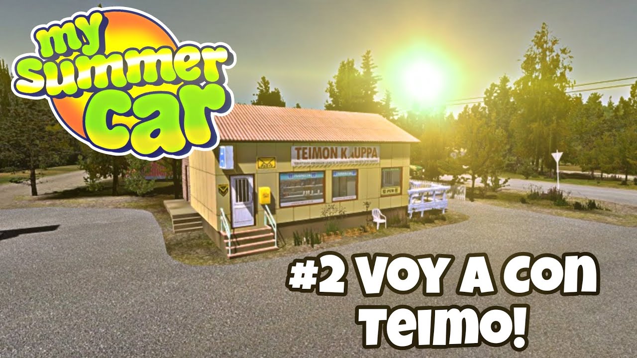 🛍My Summer Car #2 🛍// Voy De Compras A Con Teimo!! 🛍 - YouTube