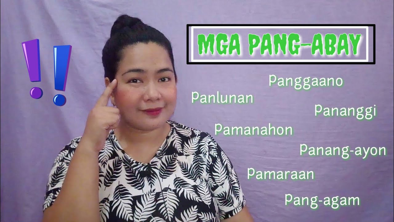 MGA URI NG PANG-ABAY #Panlunan #Pamanahon #Pamaraan #Panggaano #Pang ...