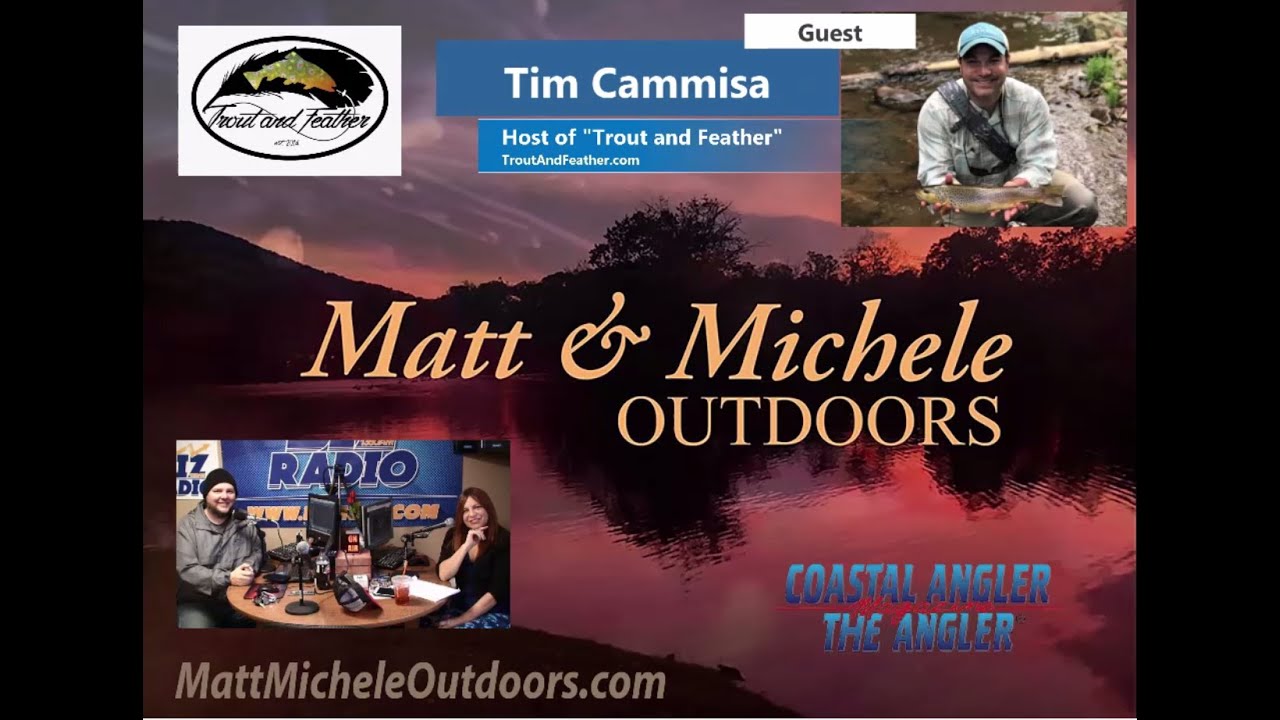 GUEST: Tim Cammisa, Host of "Trout and Feather" - YouTube