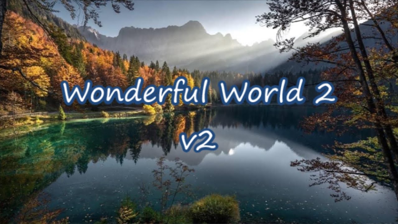 Wonderful World 2 v2 - YouTube