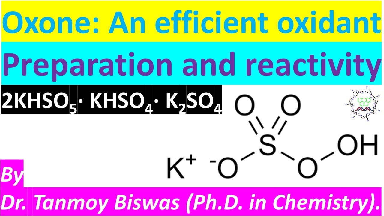 Reagent: Oxone preparation & reactivity by Dr. Tanmoy Biswas (Chemistry ...