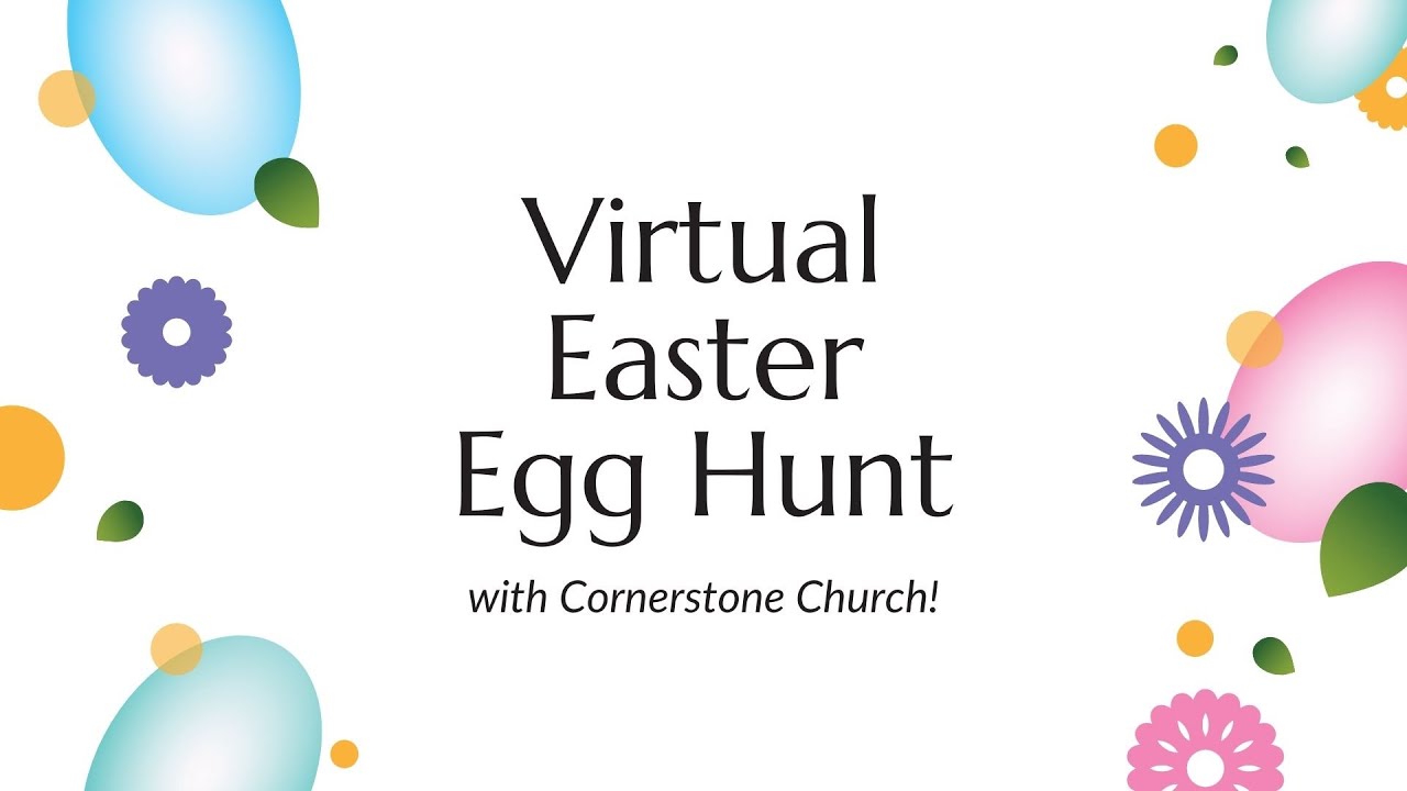 VIRTUAL EASTER EGG HUNT (Cornerstone Church) - YouTube