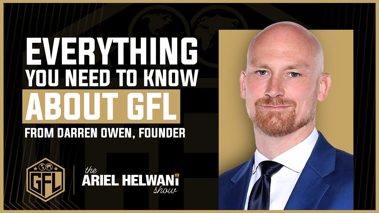Darren Owen explains the GFL on The Ariel Helwani Show - YouTube