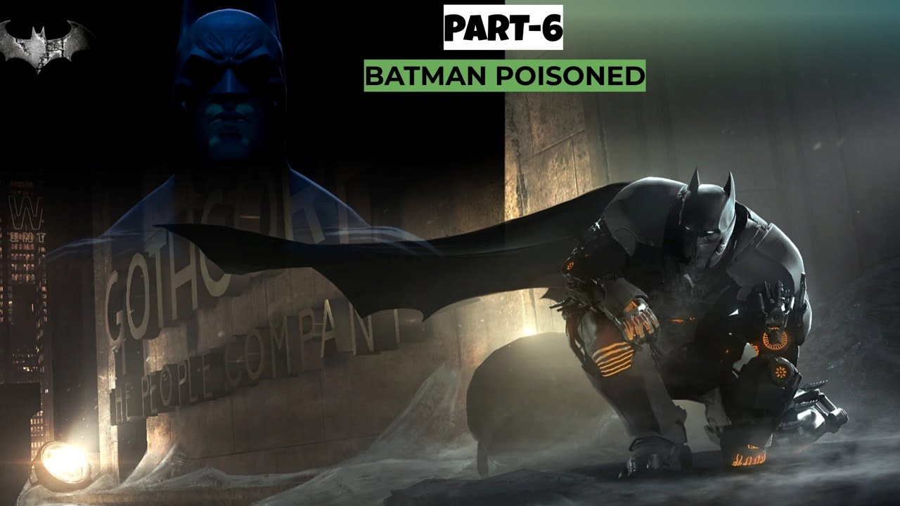 Batman: Arkham City - Walkthrough - Part-6 : Batman Poisoned (Character ...