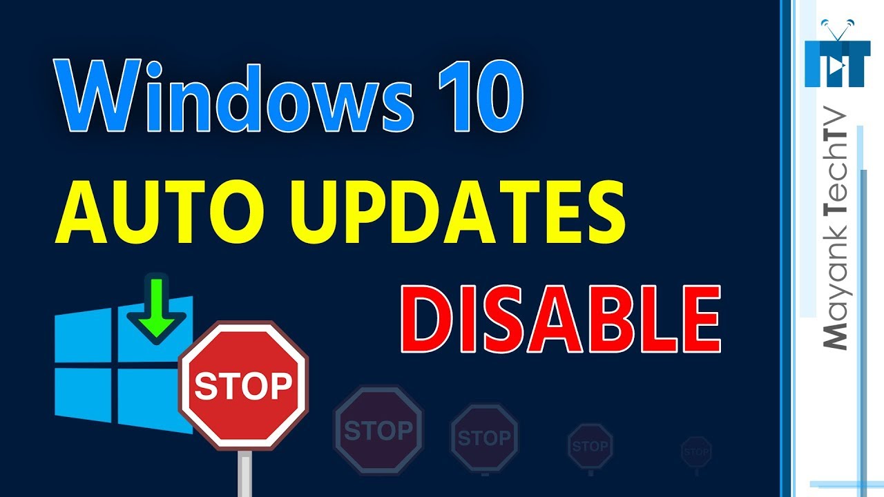 How to DISABLE or DEACTIVATE Windows 10 Auto Updates [ WINDOWS 10 ...
