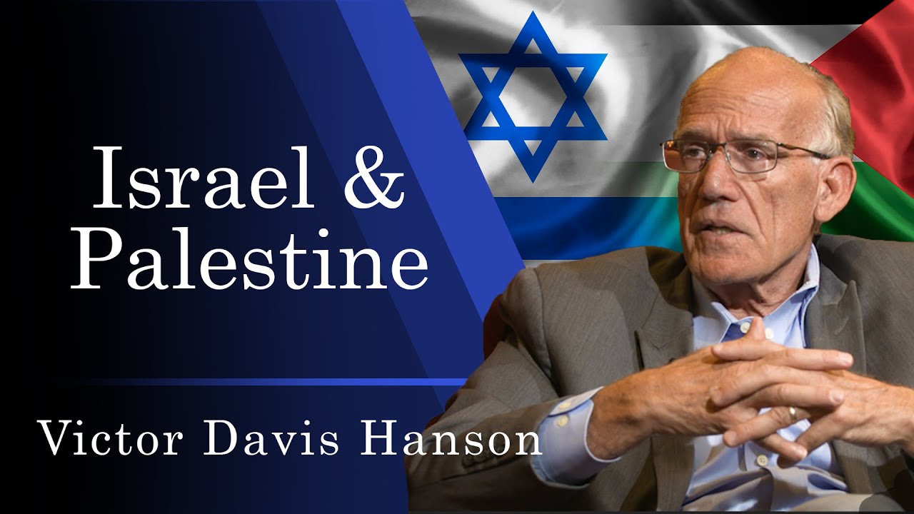 Israel & Palestine | The Politics of War | Victor Davis Hanson - YouTube