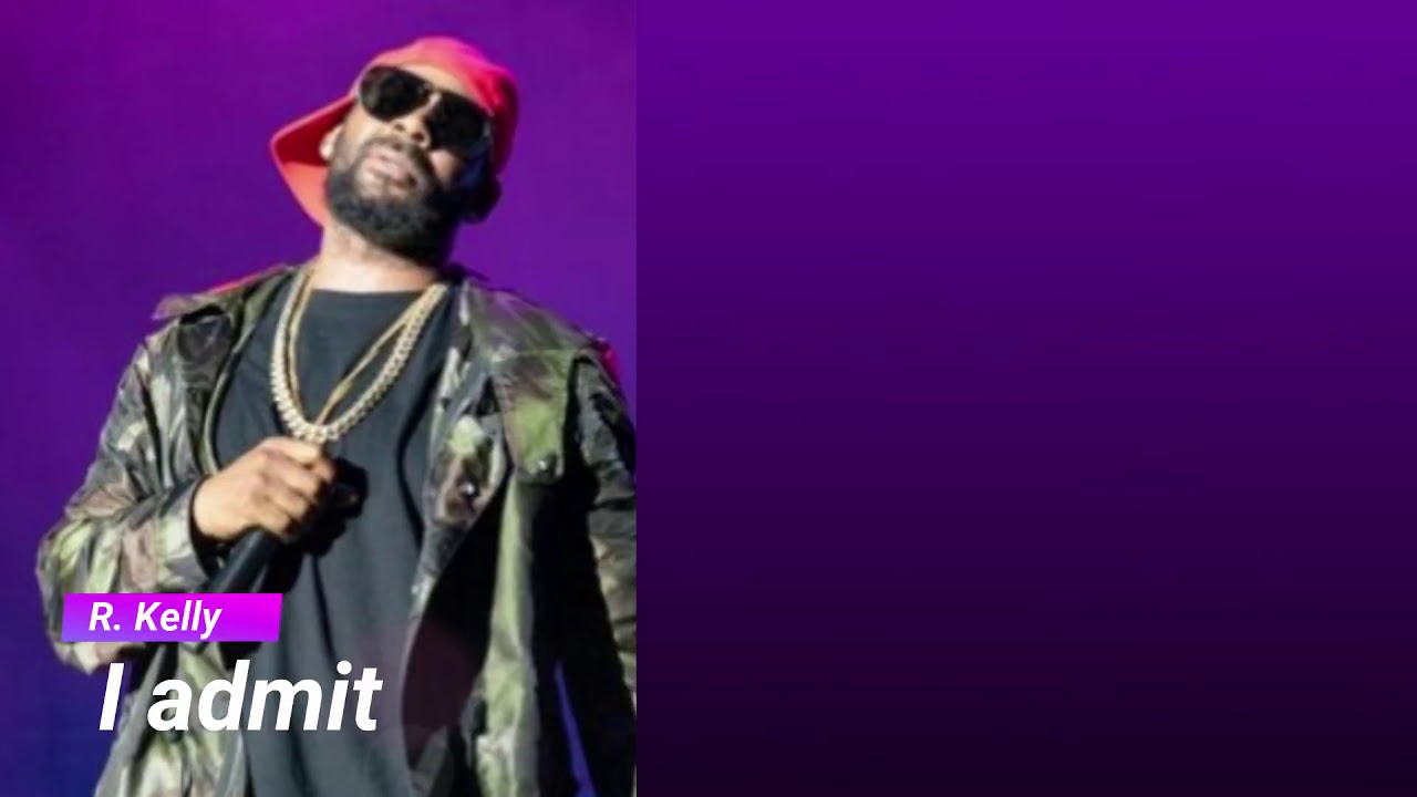 R. Kelly - I Admit (Lyrics On Screen) - YouTube