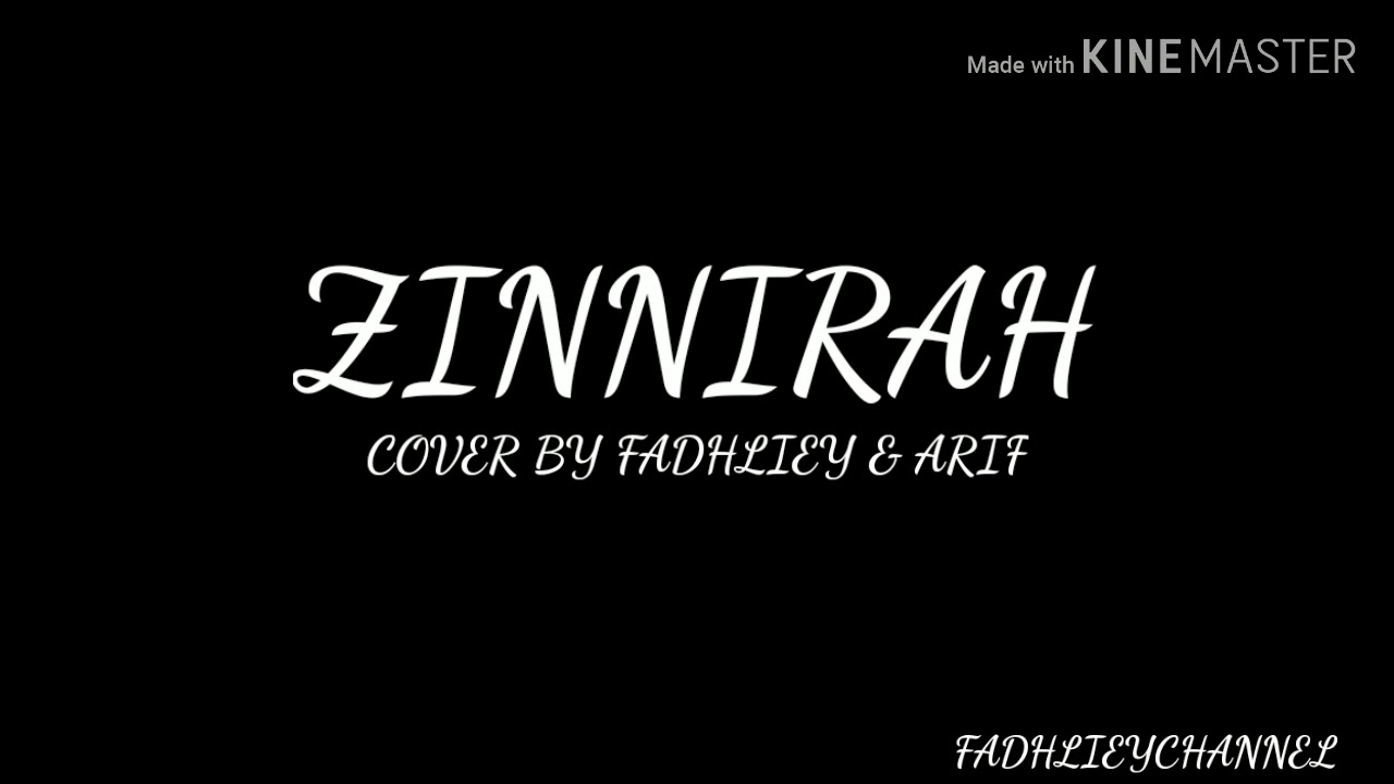 Zinnirah - UNIC by Fadhliey feat Arif Asyraf (FULL COVER) - YouTube