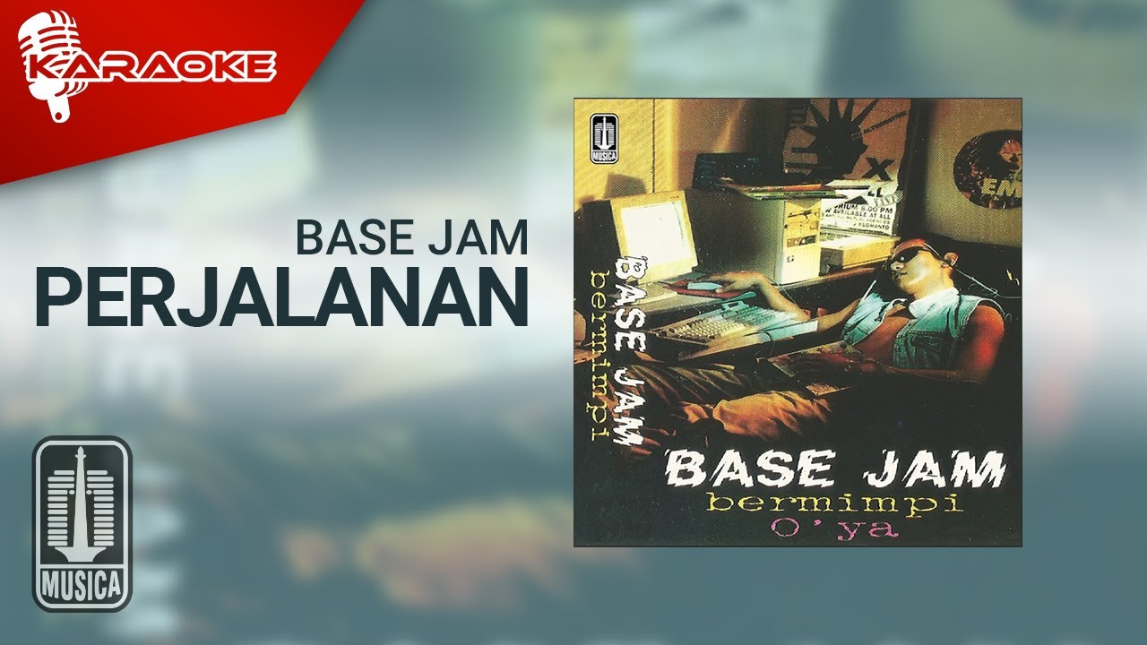 Base Jam - Perjalanan (Official Karaoke Video) - YouTube