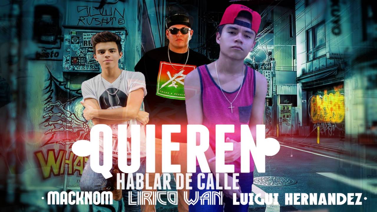 Liriko wan-Quieren hablar de Calle.Ft Andrew Torres Luigui hernandez ...