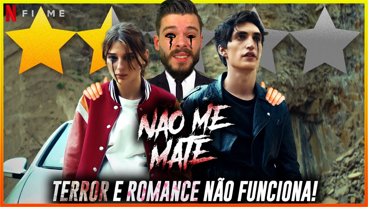 NÃO ME MATE é a PROVA de que TERROR e ROMANCE não Funciona em UM Filme ...
