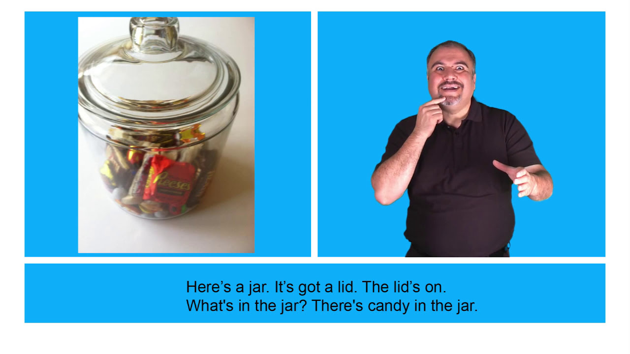 ASL: What are jars & lids? (El español está abajo.) - YouTube
