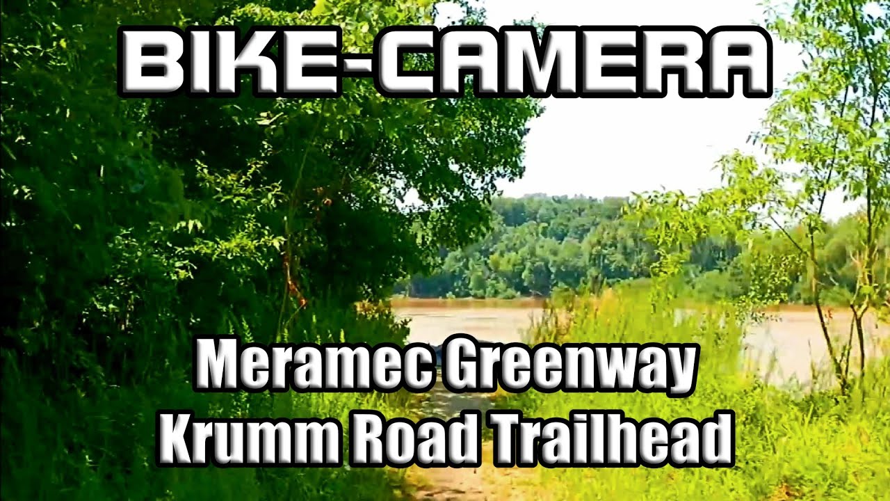 Meramec Greenway--Krumm Road Trailhead (55 & Meramec Bottom Rd.) 6-9-25 ...