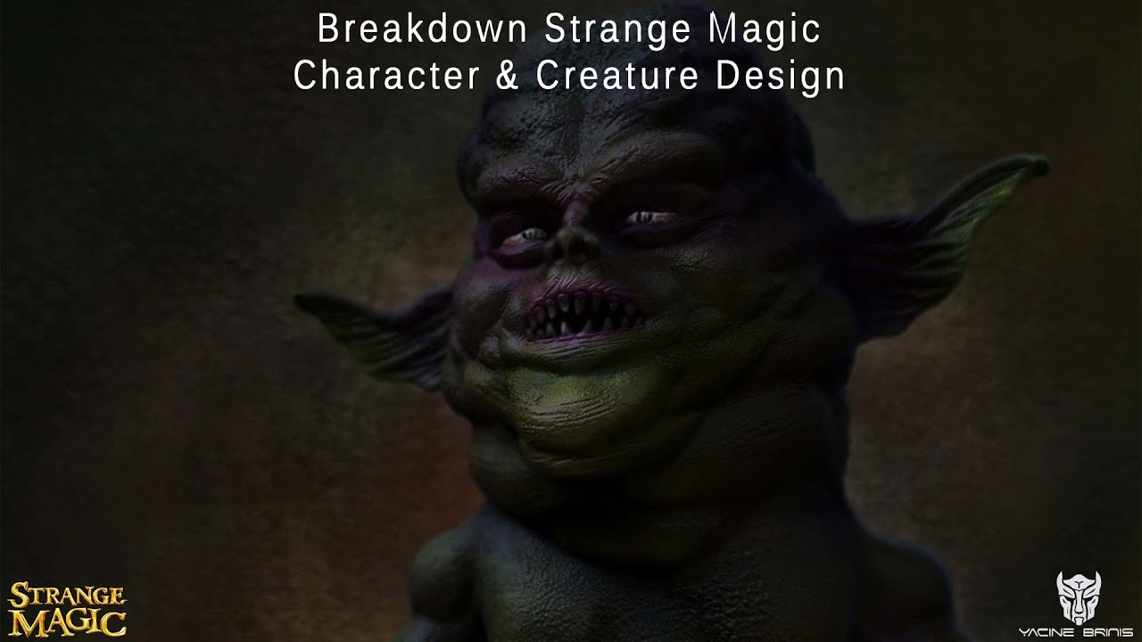 Breakdown 2016 Strange Magic Stuff Creature Design By Yacine BRINIS 3D ...