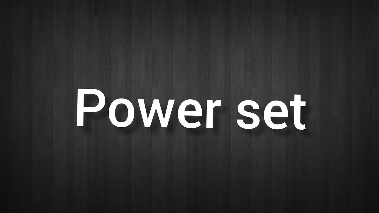 What Is Power Set YouTube what-is-power-set-youtube