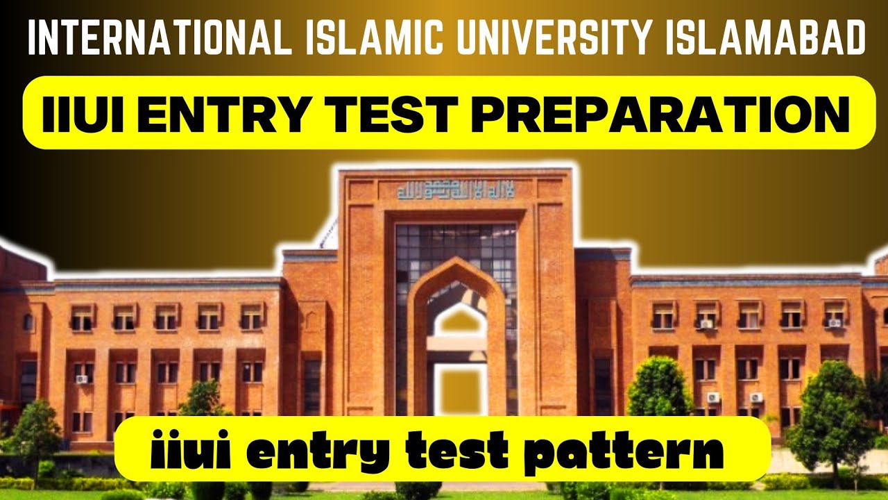 IIUI Entry Test Preparation | Test Pattern | International Islamic ...