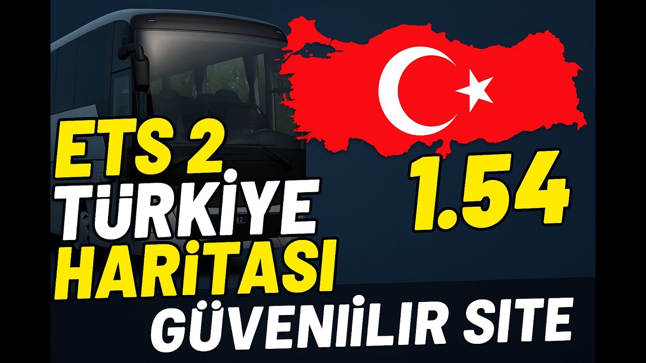 ETS 2 1.54 TÜRKİYE HARİTASI NASIL KURULUR? | DETAYLI ANLATIM | 2K24 ...