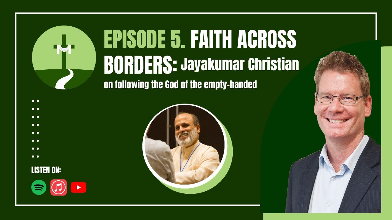 Faith Across Borders Ep. 5: Jayakumar Christian on Following the God of ...