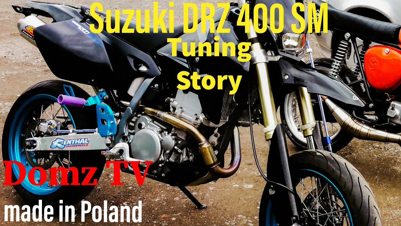 Suzuki DRZ 400 SM *Tuning Story* made in Poland *Domz TV* - YouTube