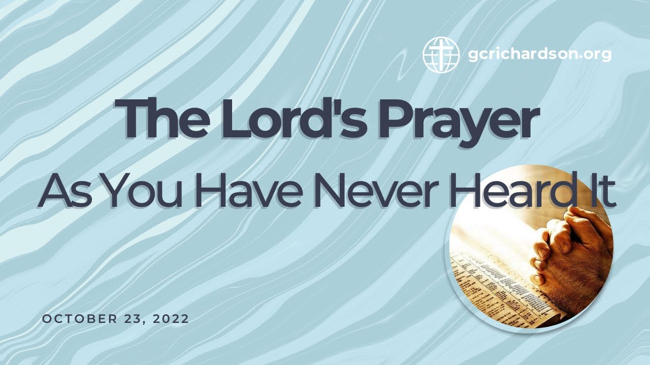 GC Richardson | The Lord’s Prayer as you Never Heard It By Felix ...
