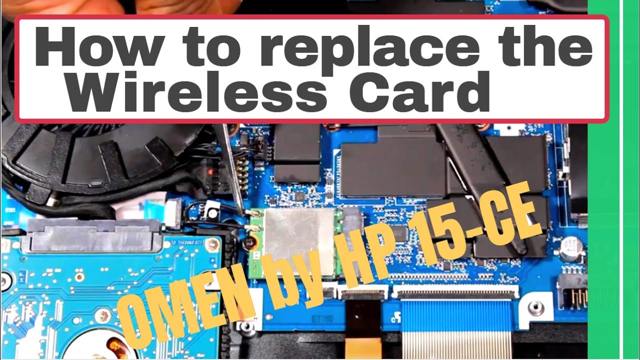 How to replace the Wireless Card for OMEN by HP 15-ce Series Gaming ...