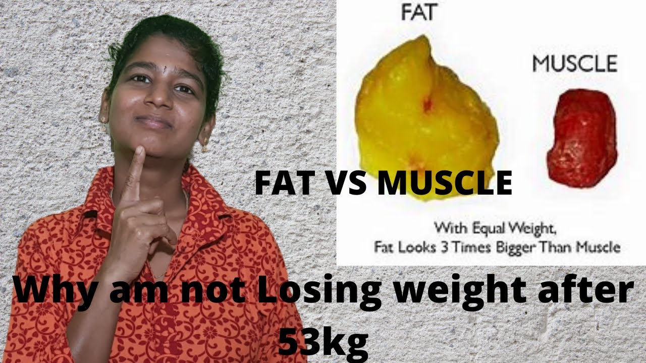 Why am I not losing weight after 53 kg 🤔 / Facts of FAT Vs MUSCLE / Fat ...