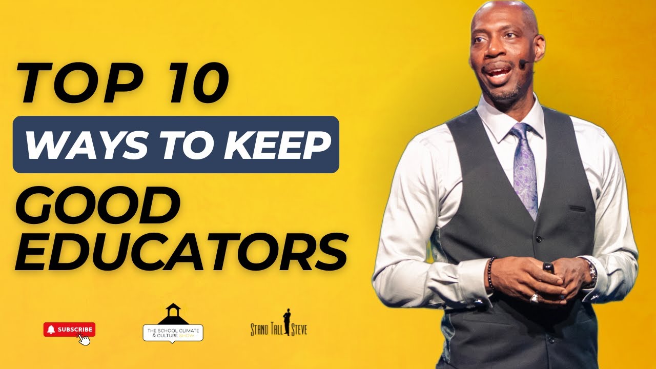 Keeping GOOD Educators with this Top 10 EFFECTIVE Ways | School Culture ...