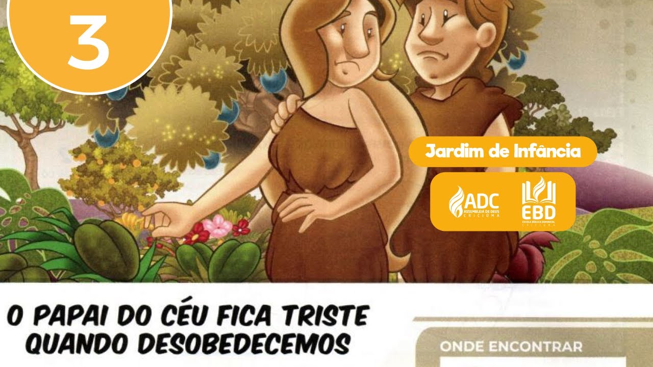 EBD Lição 03 | JARDIM DE INFÂNCIA | O Papai Do Céu Fica Triste Quando ...