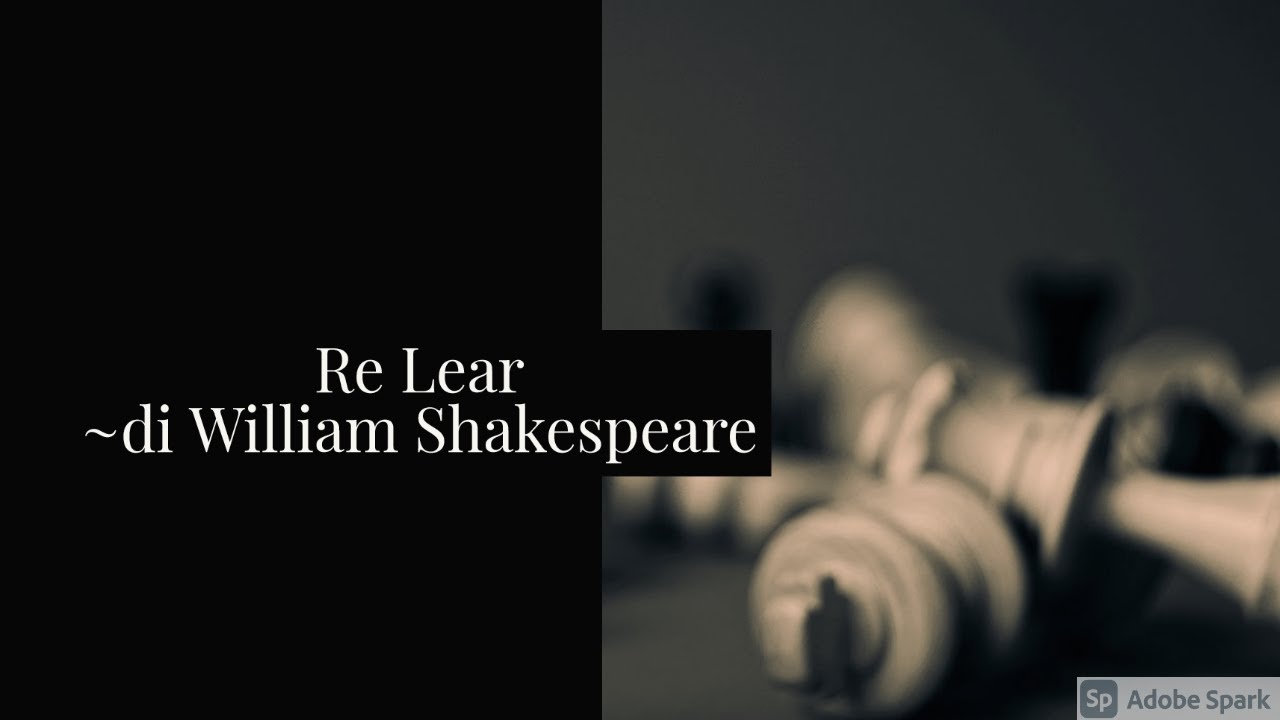 Re Lear di Shakespeare [riassunto della trama] - YouTube