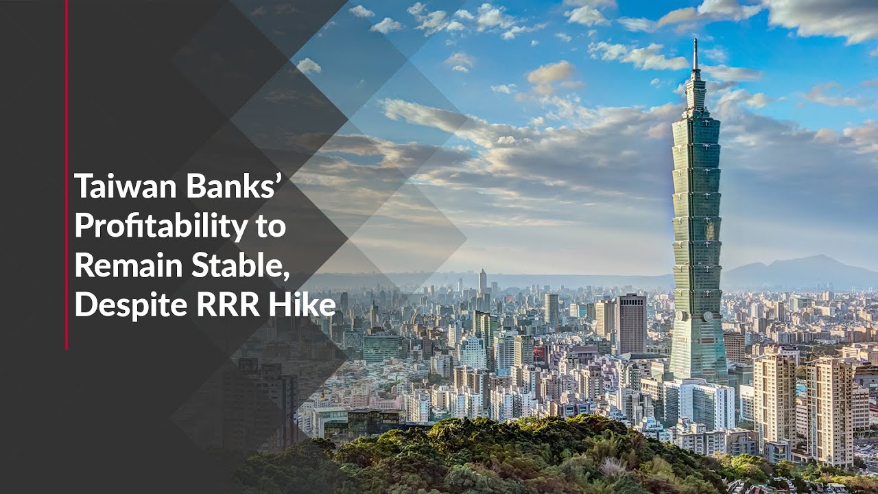 Taiwan Banks’ Profitability to Remain Stable, Despite RRR Hike - YouTube