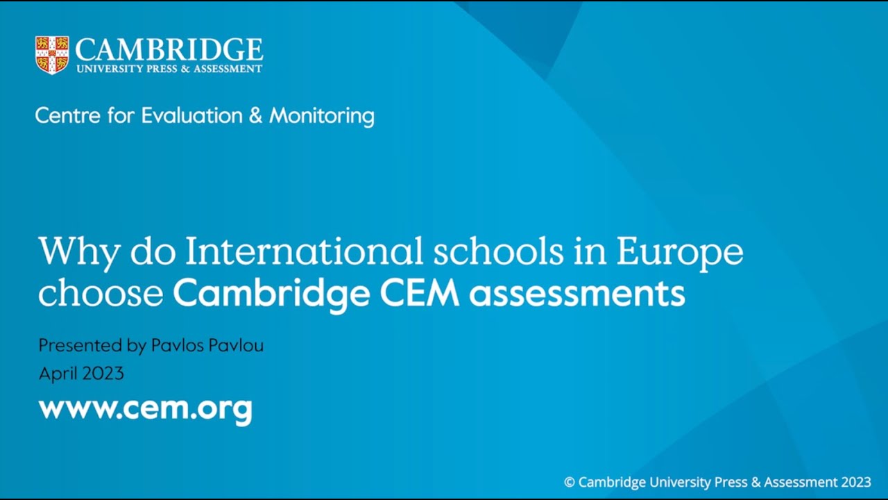 Why do international schools in Europe choose Cambridge CEM assessments ...