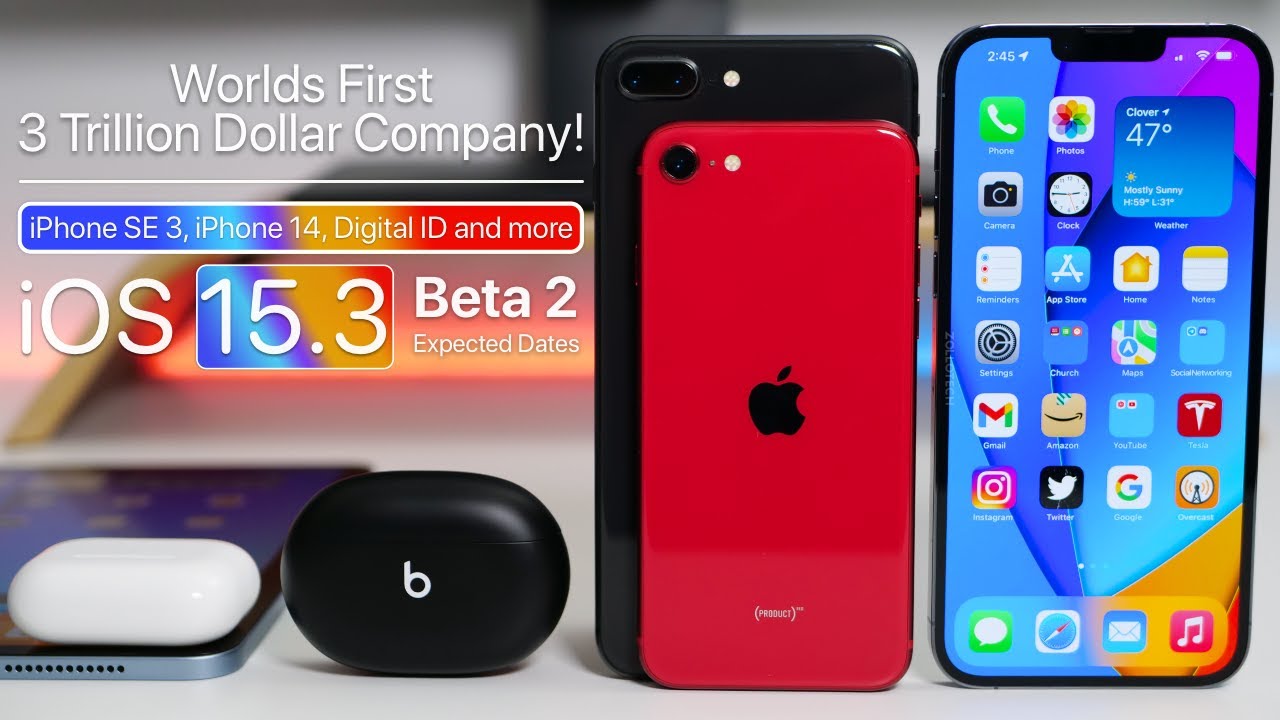 3 Trillion Dollar Company, iPhone 14, Digital ID, iPhone SE 3, iOS 15.3 ...